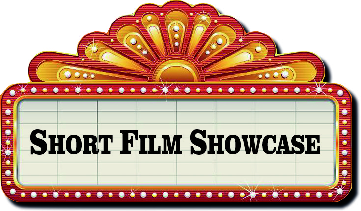 Review Past Short Film Showcase Lists, Submit Your Film Suggestions